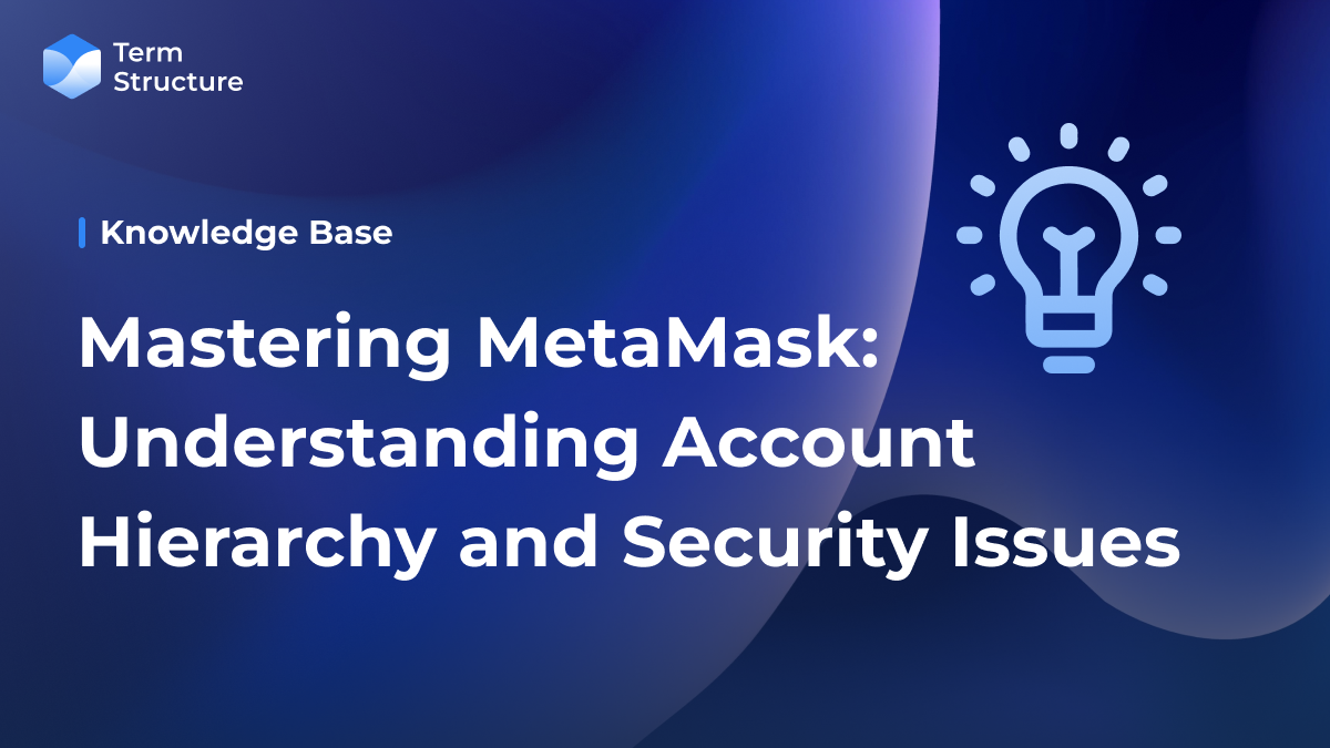 MetaMask: Account Hierarchies & Security in Focus