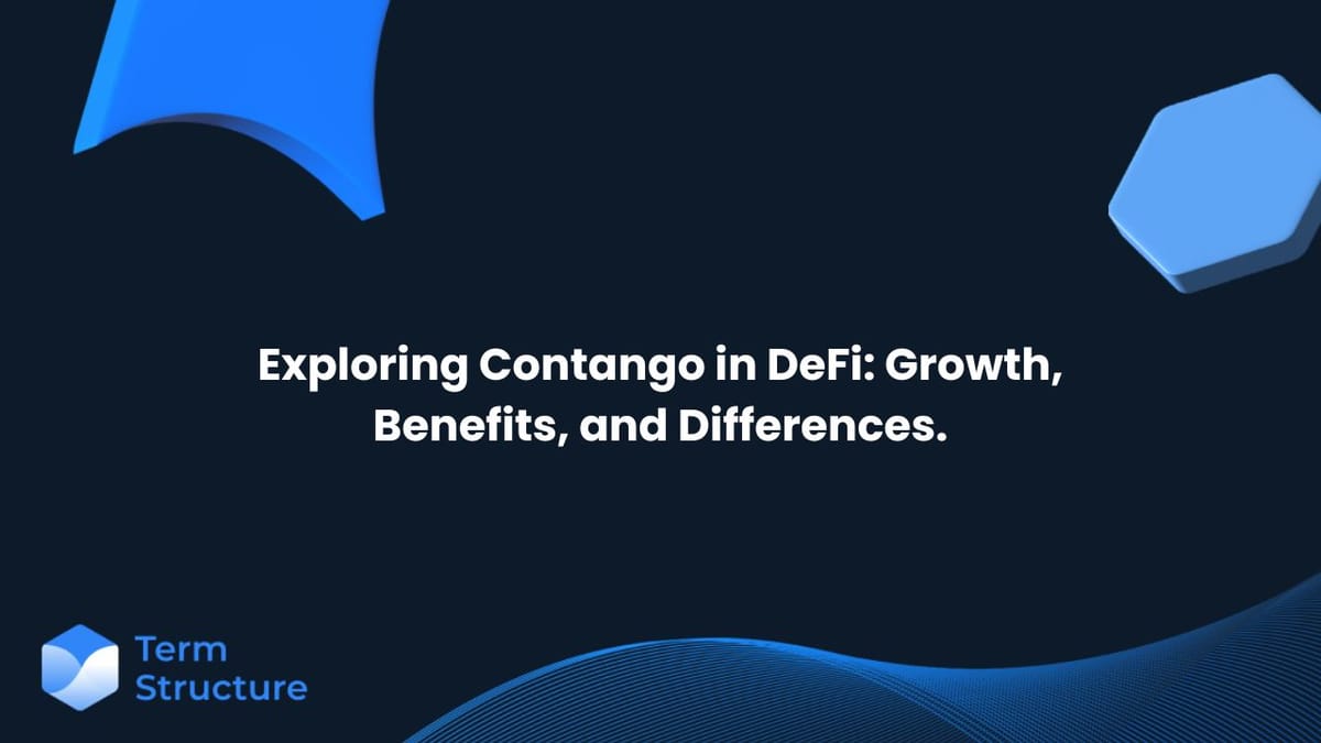 Exploring Contango In DeFi: Growth, Benefits and Differences.